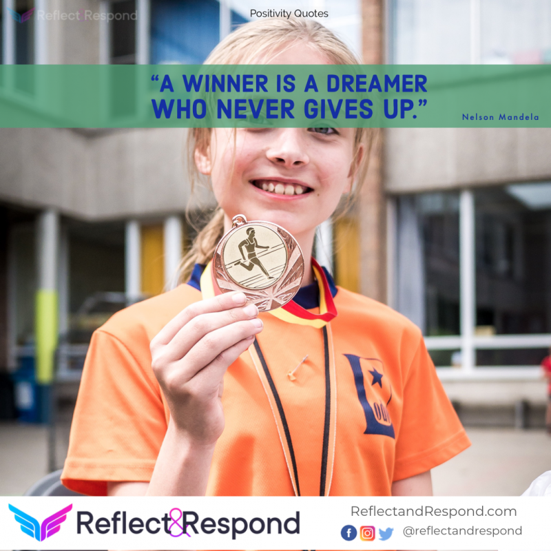 A winner is a dreamer who never gives up - ReflectandRespond