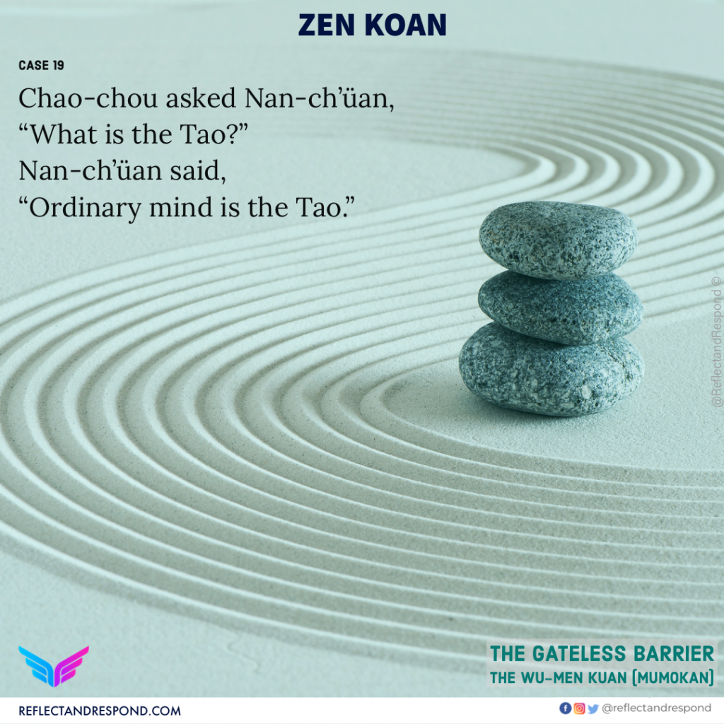 Zen Koan Case 19 What is Tao? - ReflectandRespond