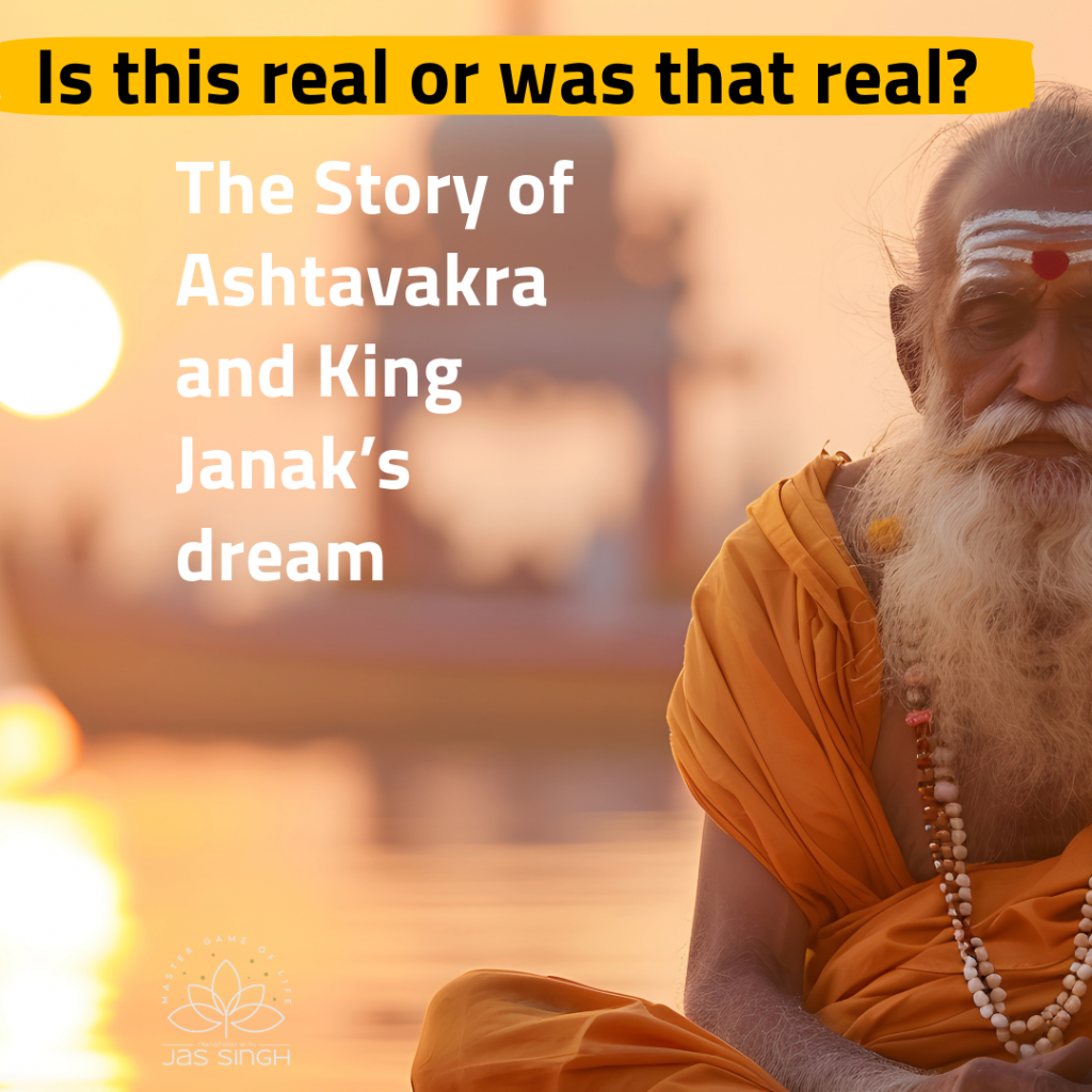 Is this real or was that real? The Story of Ashtavakra and King Janak’s ...